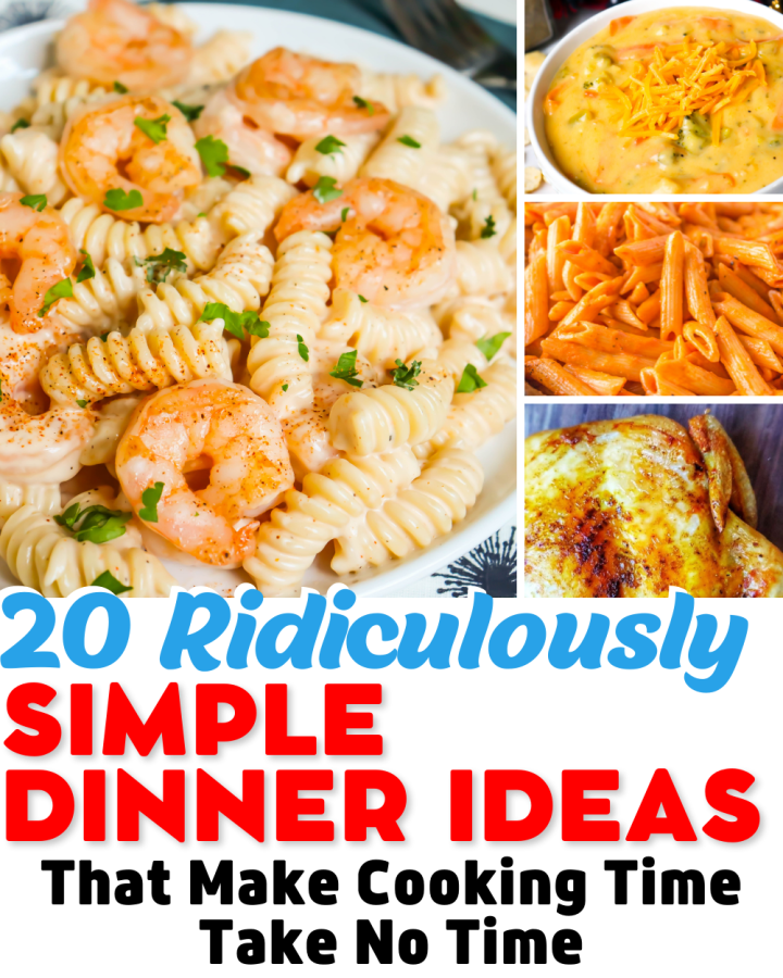 20 Ridiculously Simple Dinner Ideas That Make Cooking Time Take No Time ...